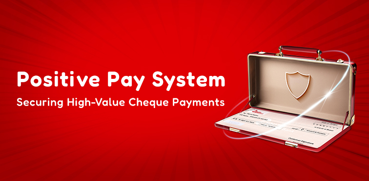 How Positive Pay System (PPS) protects your cheques